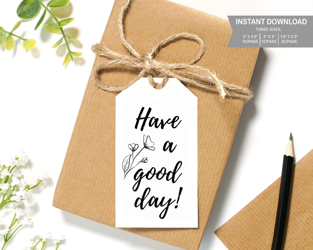 Have A Good Day Gift Tag Thinking of You Printable Tag Digital Download ...