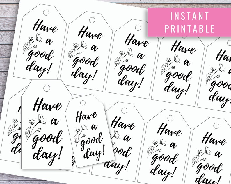 Have A Good Day Gift Tag Thinking of You Printable Tag Digital Download ...