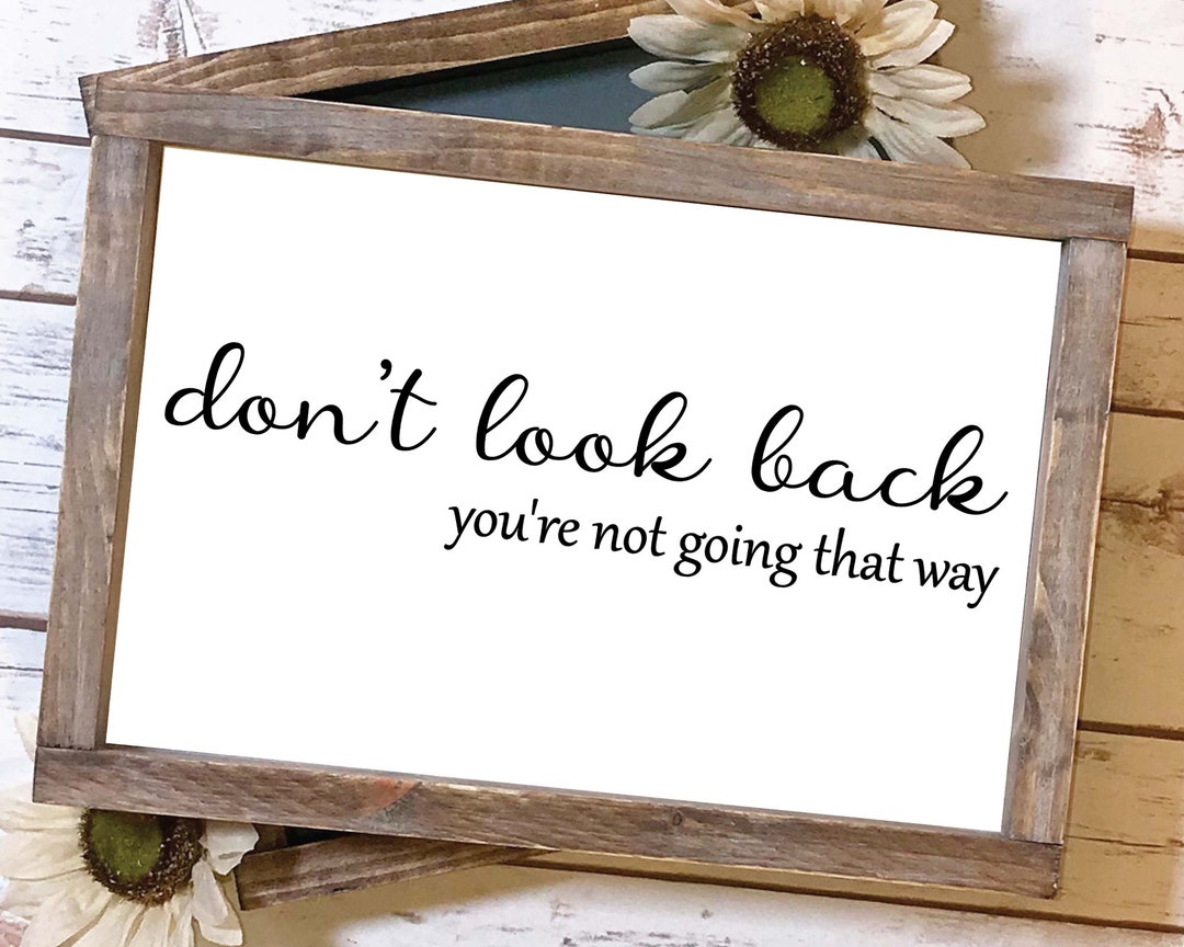 Don't Look Back You're Not Going That Way Svg, Inspirational Quotes Svg ...