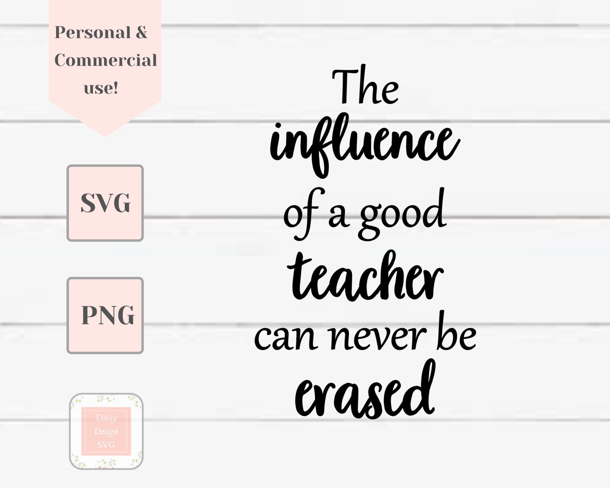 The Influence of a Good Teacher Can Never Be Erased Svg, Teacher Svg ...