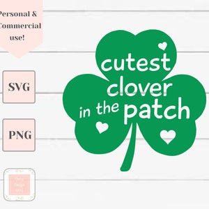 Cutest Clover in the Patch Svg, St Patricks Day Svg, St Pattys Day Svg ...