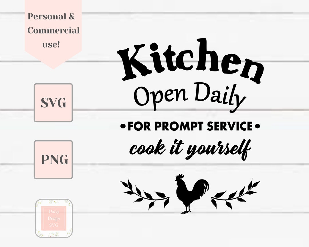 Kitchen Open Daily Svg, Kitchen Svg, Pantry Svg, Country Svg, Farmhouse ...