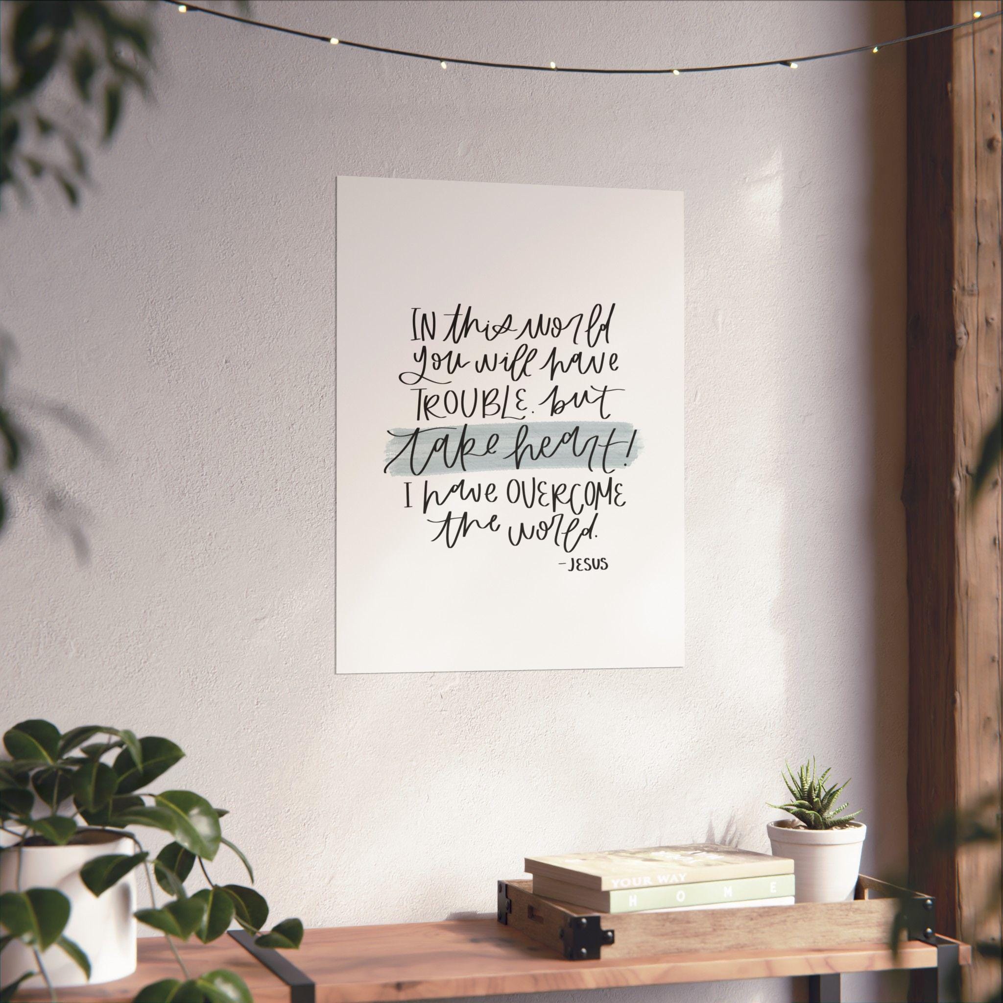 Scripture Calligraphy Vertical Posters, Take Heart, John 16:33, Wall ...