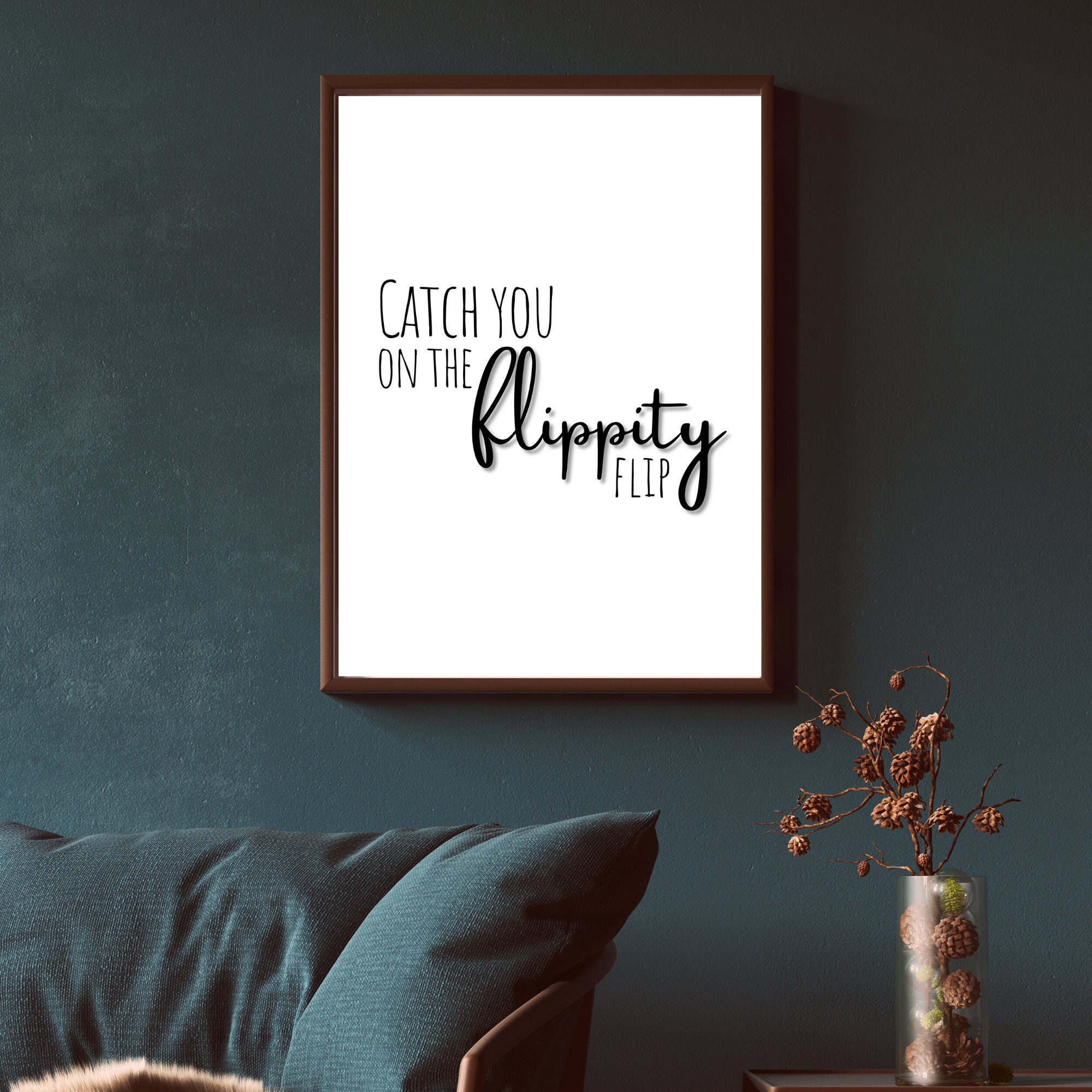 Catch You on the Flippity Flip, Inspirational Words of Encouragement ...