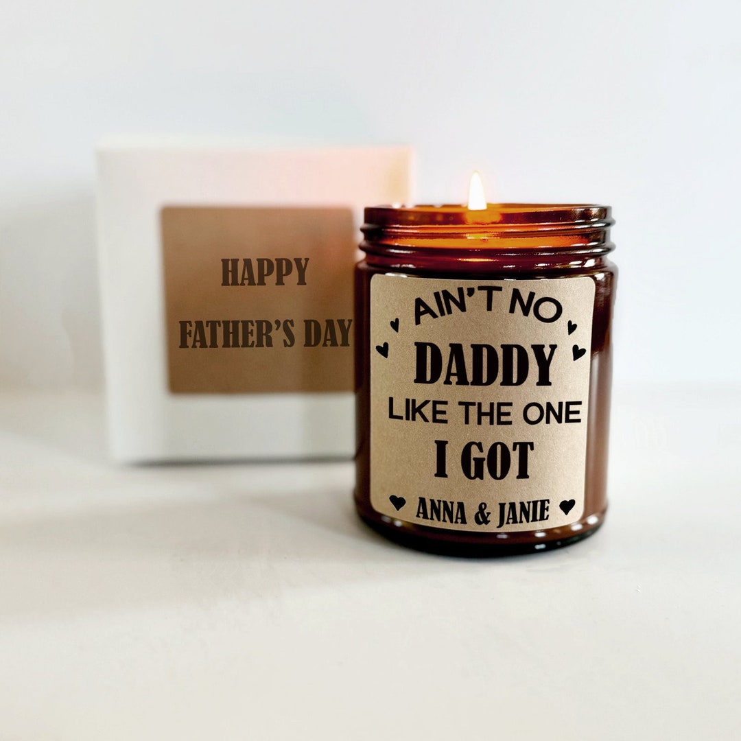 Fathers Day Gift / Candle Gift for Dad / Personalized Dad Gift / Aint ...
