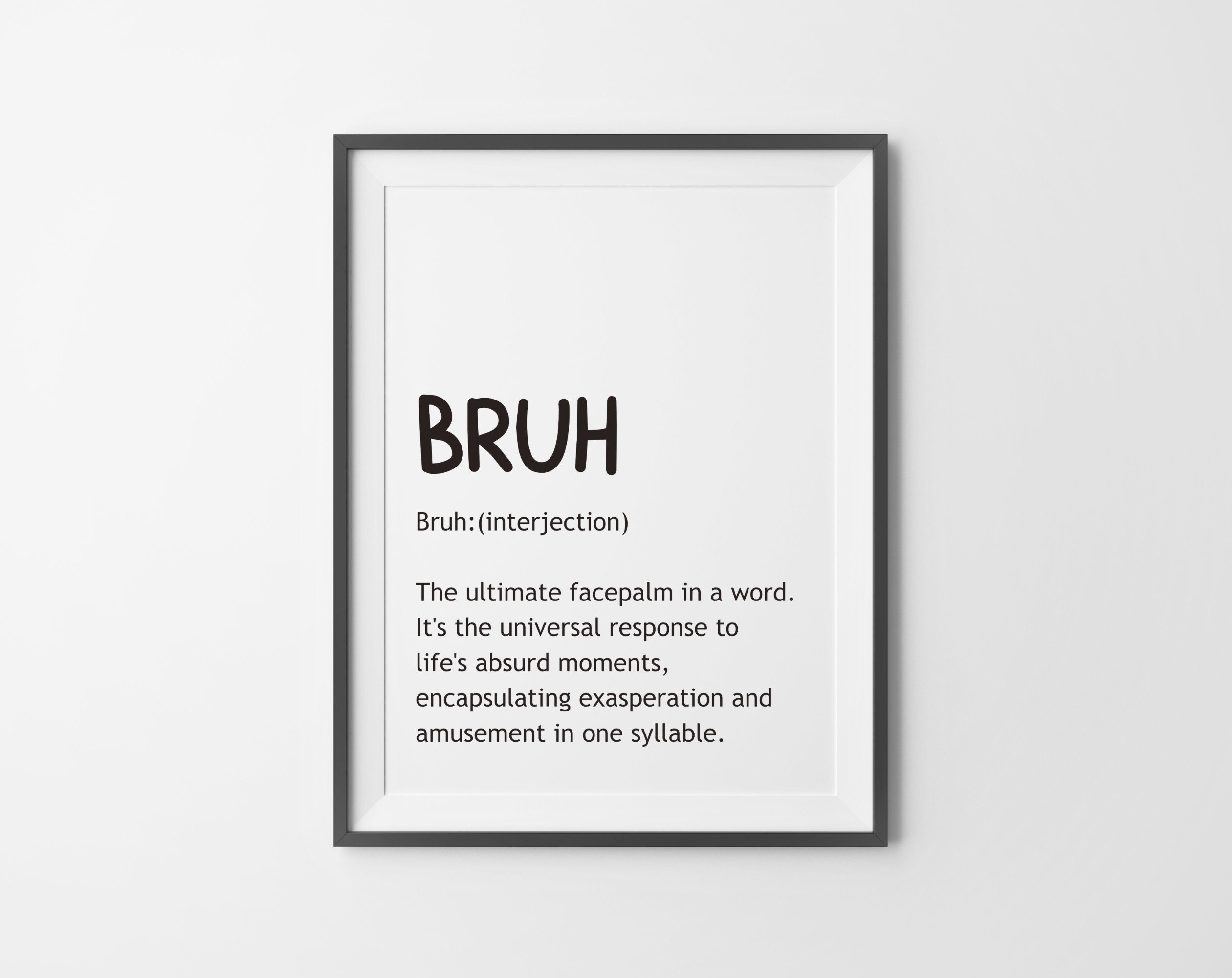Bruh Printable Wall Art, Kids Room, Playroom Decore, Funny Quote ...