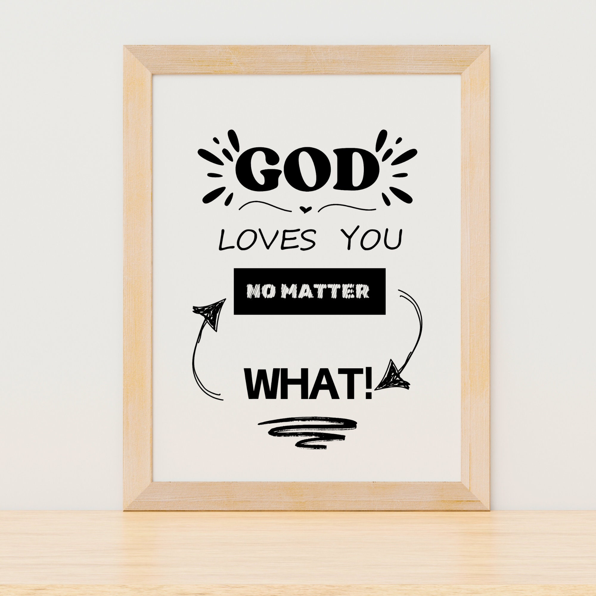 God Loves You No Matter What, Printable Wall Art, Inspirational Quote ...
