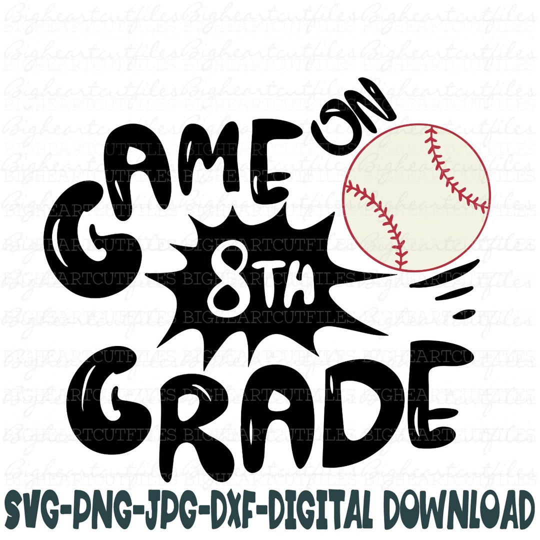 8th Grade Svg Png Jpg Dxf Game on Svg Baseball Svg, Back to School ...