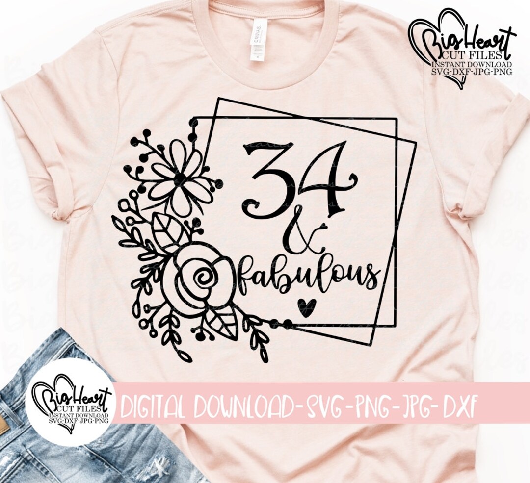 34 and Fabulous Svg, Png, Jpg ,dxf, 34th Birthday Svg, Birhtday Svg, 34 ...