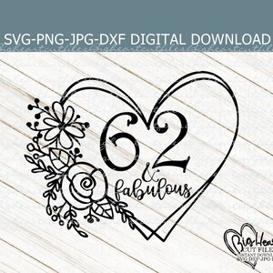62 and Fabulous Svg, Png, Jpg ,dxf, 62nd Birthday Svg, Birhtday Svg, 62 ...