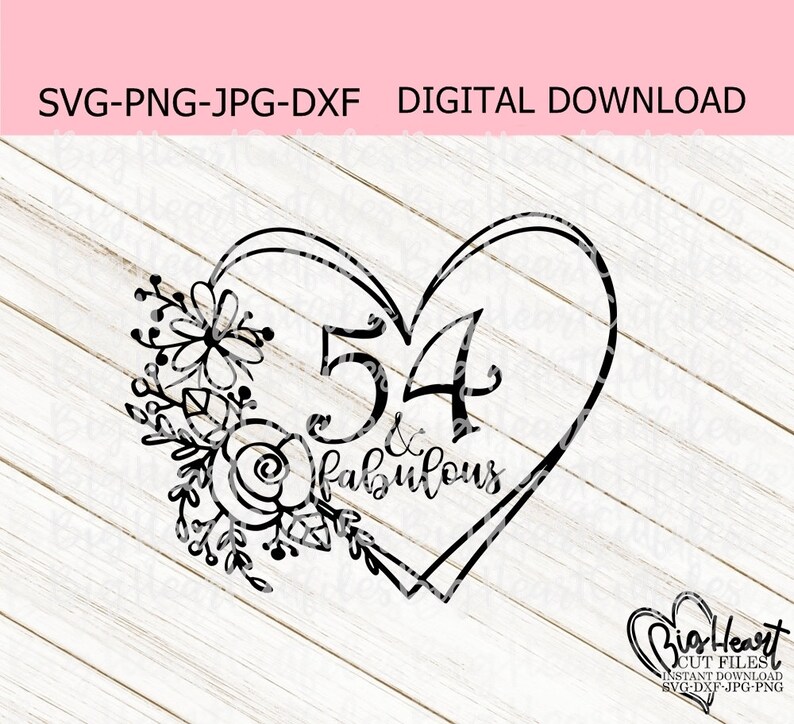 54 and Fabulous Svg Png Jpg dxf 54th Birthday Svg - Etsy