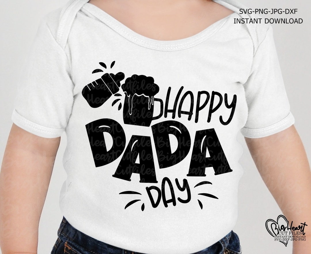 Happy Dada Day Svg Png Jpg Dxf First Father's Day Svg - Etsy