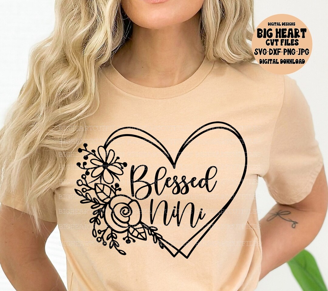 Blessed Nini Svg Png Jpg Dxf Nini Svg Sayings Nini Shirt - Etsy