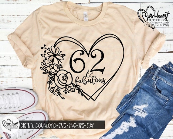 62 and Fabulous Svg Png Jpg dxf 62nd Birthday Svg | Etsy