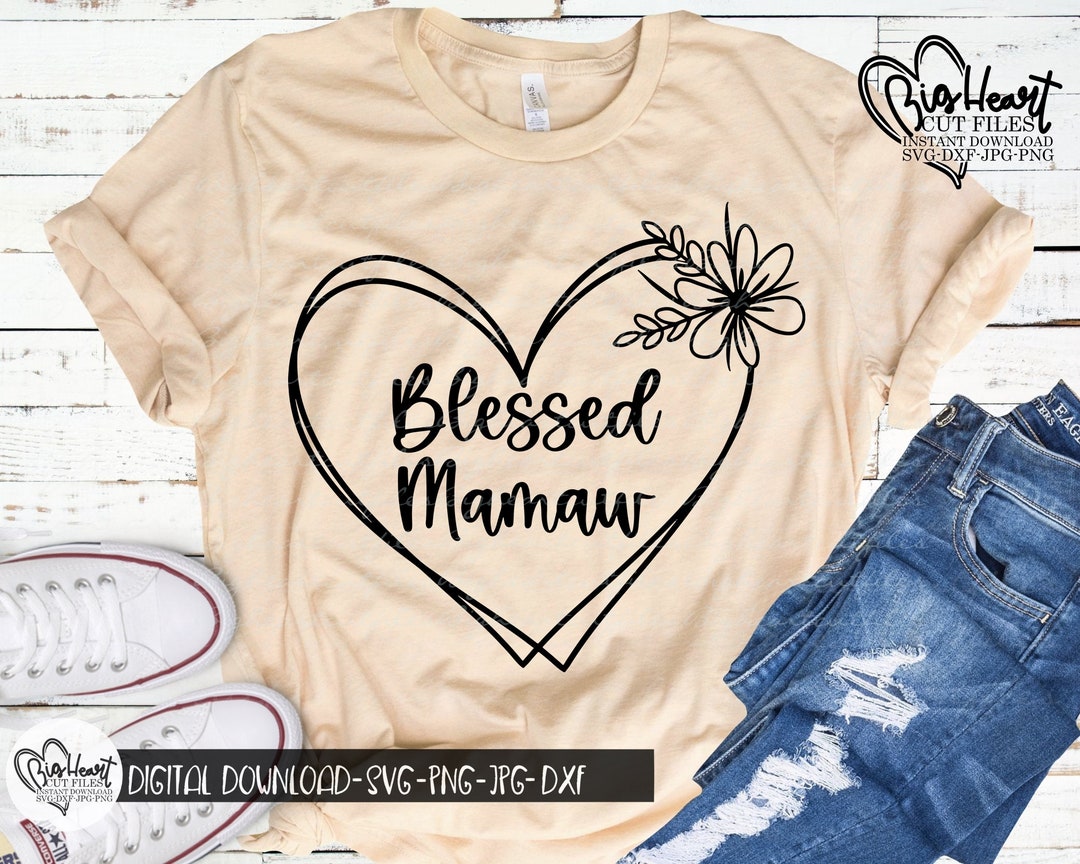 Blessed Mamaw Svg Png Jpg Dxf Mamaw Svg Sayings Blessed - Etsy
