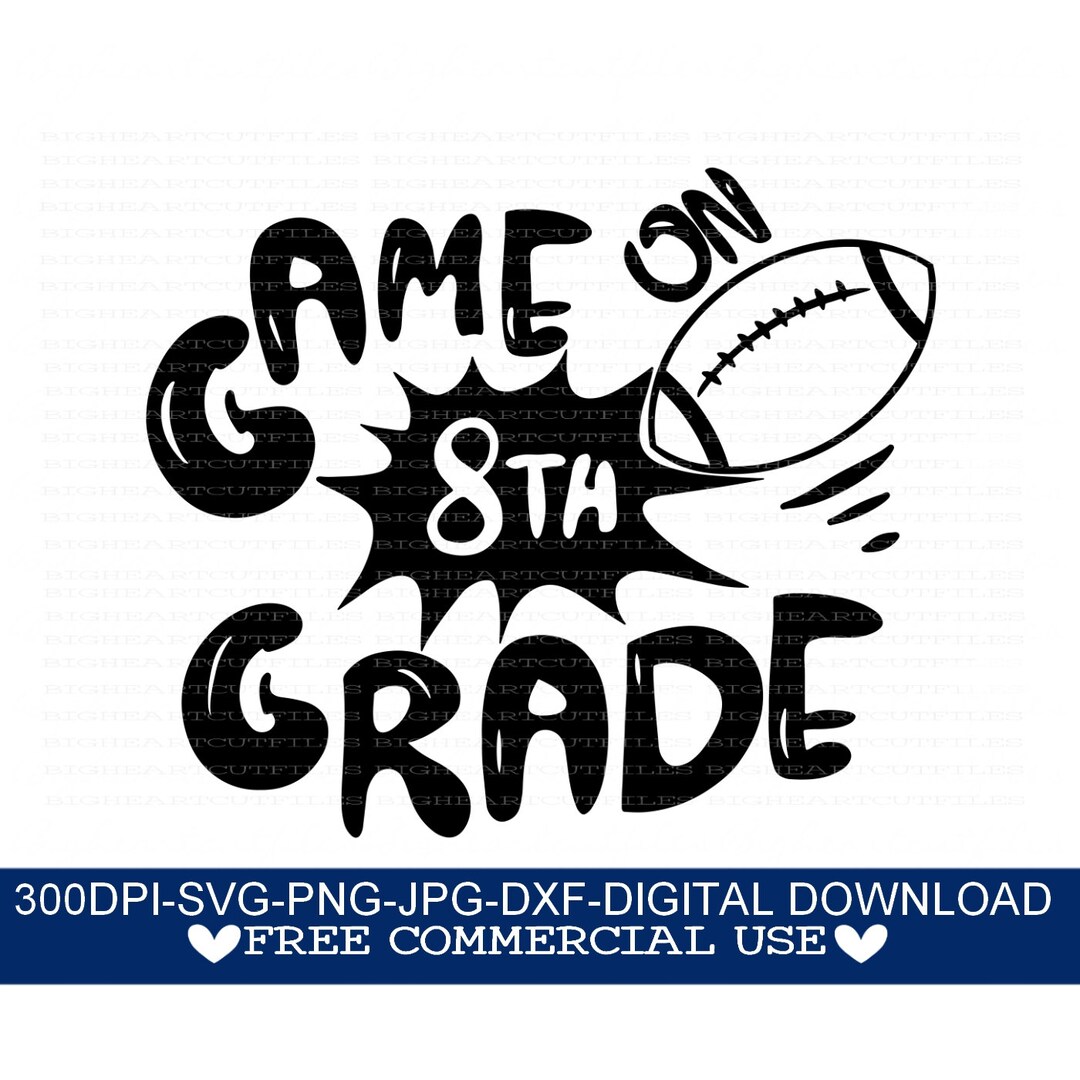 Game on 8th Grade Svg, Png, Jpg, Dxf, Eighth Grade Svg, 8th Grade, Boy ...