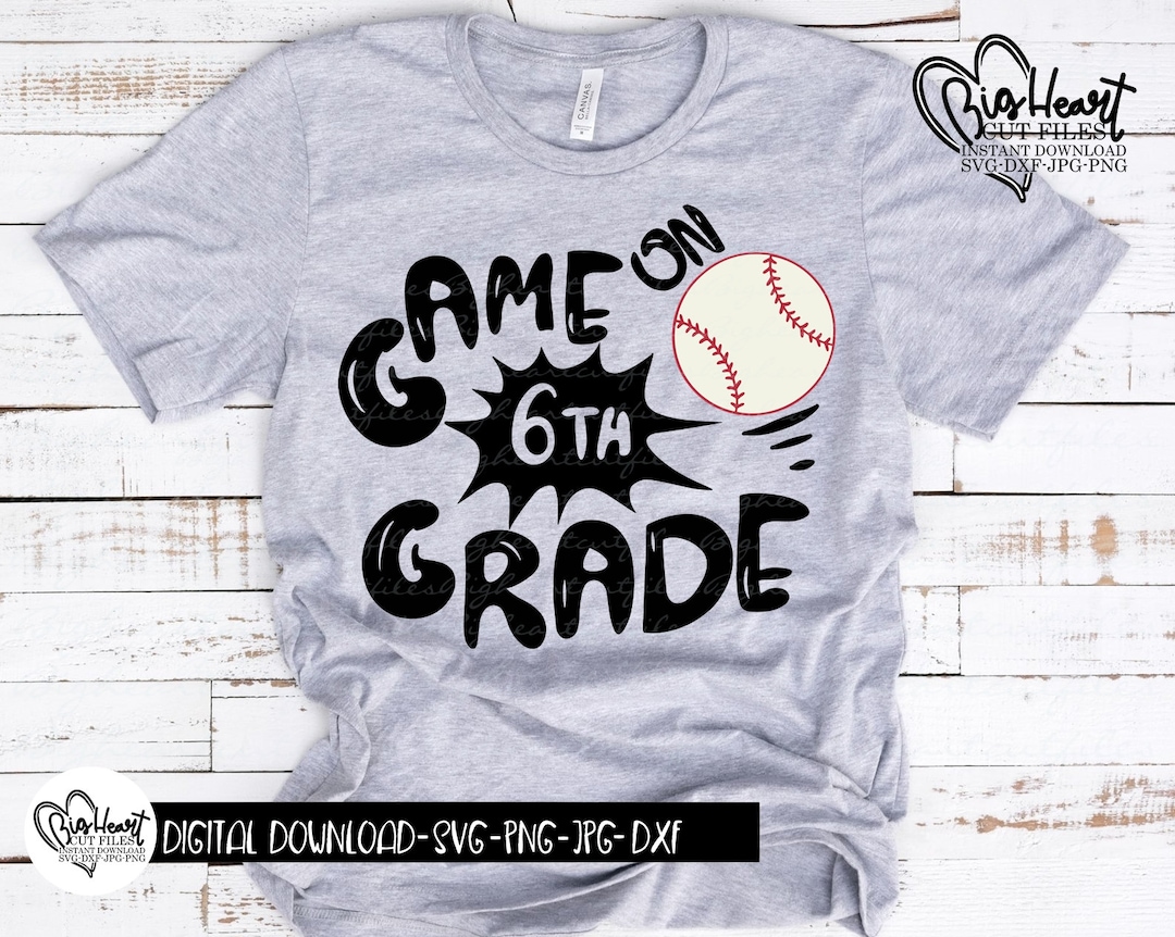 Game on 6th Grade Svg, Png, Jpg, Dxf, Sixth Grade Svg, 6th Grade, Boy ...