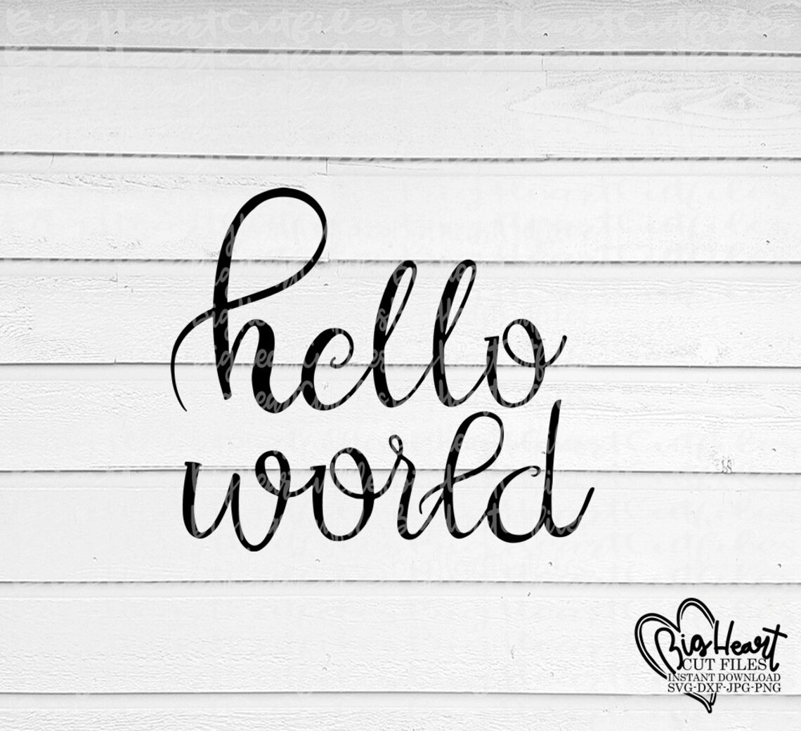 Hello World Svg Png Jpg Dxf Baby Svg File Baby Boy Svg - Etsy
