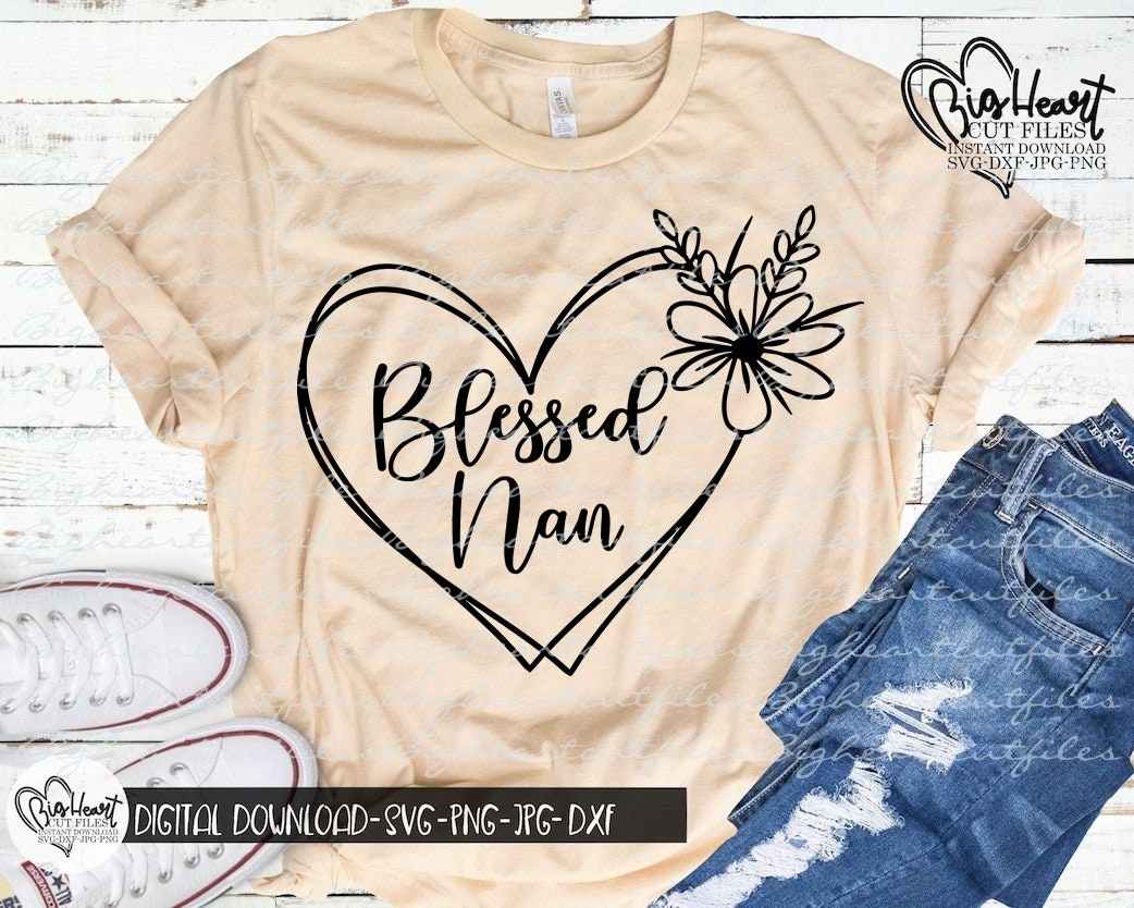 Blessed Nan Svg Png Jpg Dxf Nan Svg Sayings Nan Shirt - Etsy Finland