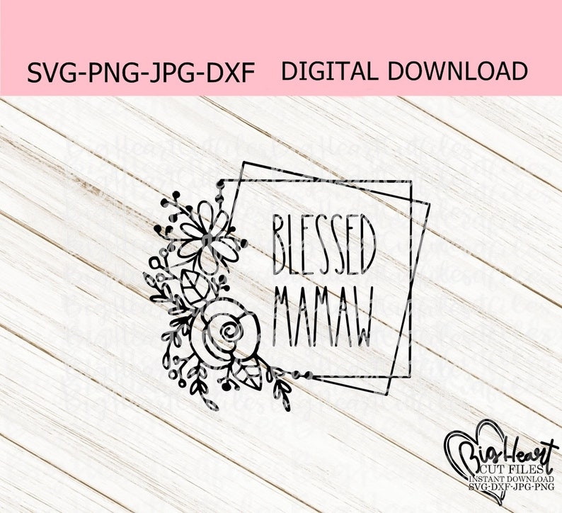 Blessed Mamaw Svg Png Jpg Dxf Mamaw Svg Sayings Blessed | Etsy