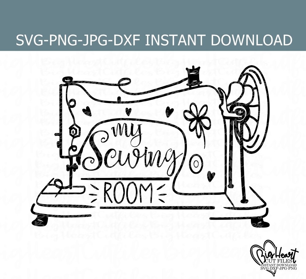 My Sewing Room Svg Png Jpg Dxf Sewing Machine Svg Sewing | Etsy