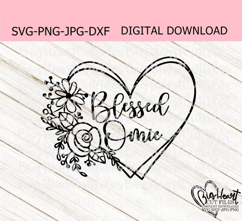 Blessed Omie Svg Png Jpg Dxf Omie Svg Sayings Grandma | Etsy