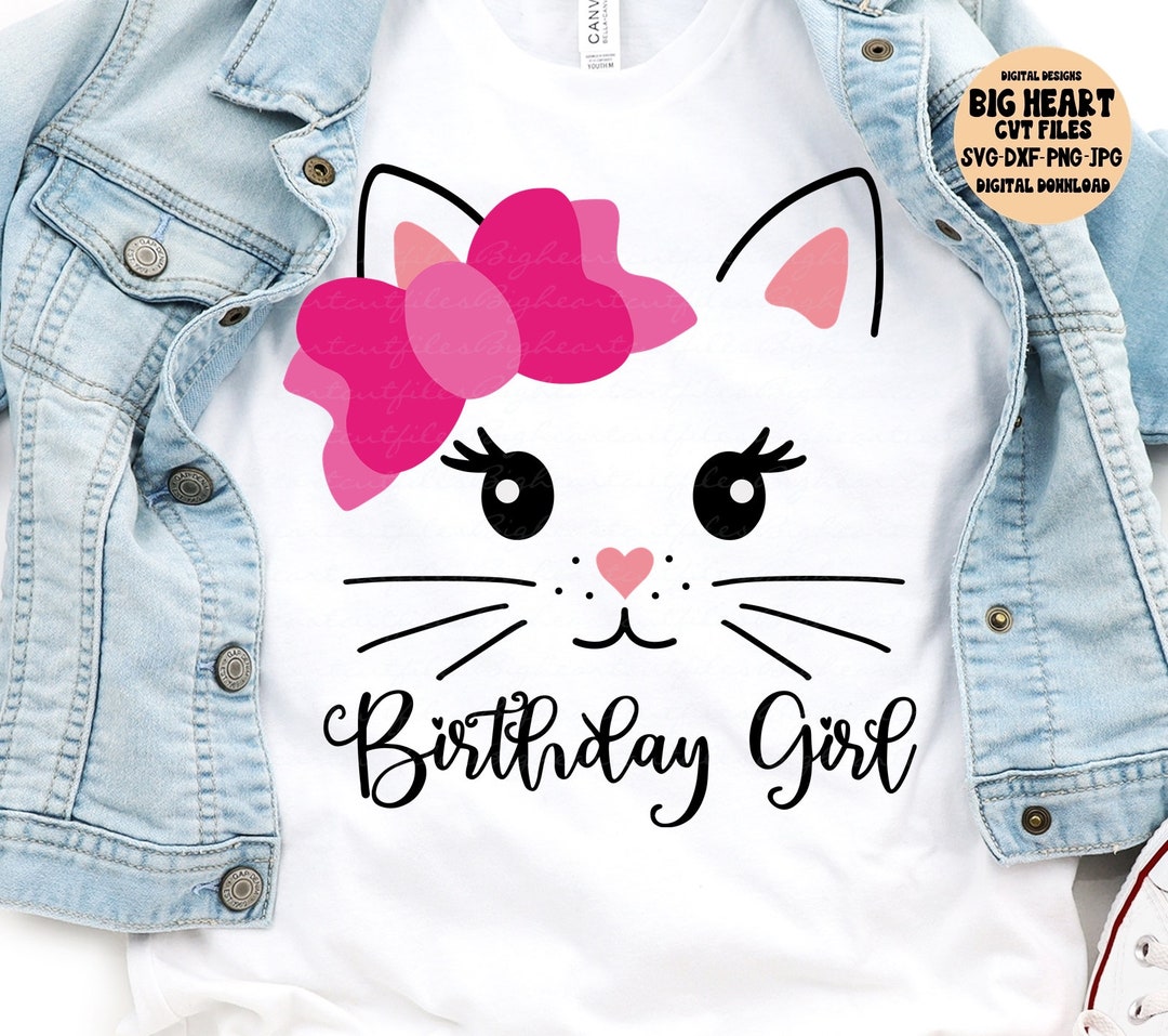 Cat Birthday Girl Svg Png Jpg Dxf Cat Face Svg Cat With - Etsy