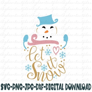 Let It Snow Snowman Svgpng Jpg Dxfsnowflake Svgwinter - Etsy