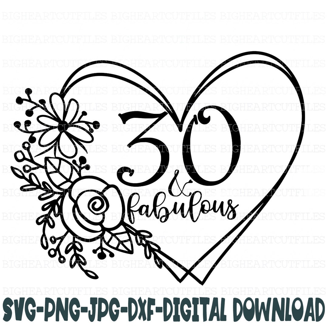 30 and Fabulous Svg, Png, Jpg ,dxf, 30th Birthday Svg, Birhtday Svg, 30 ...