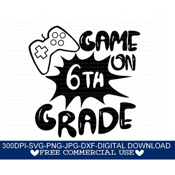 Game on 6th Grade Svg - Etsy