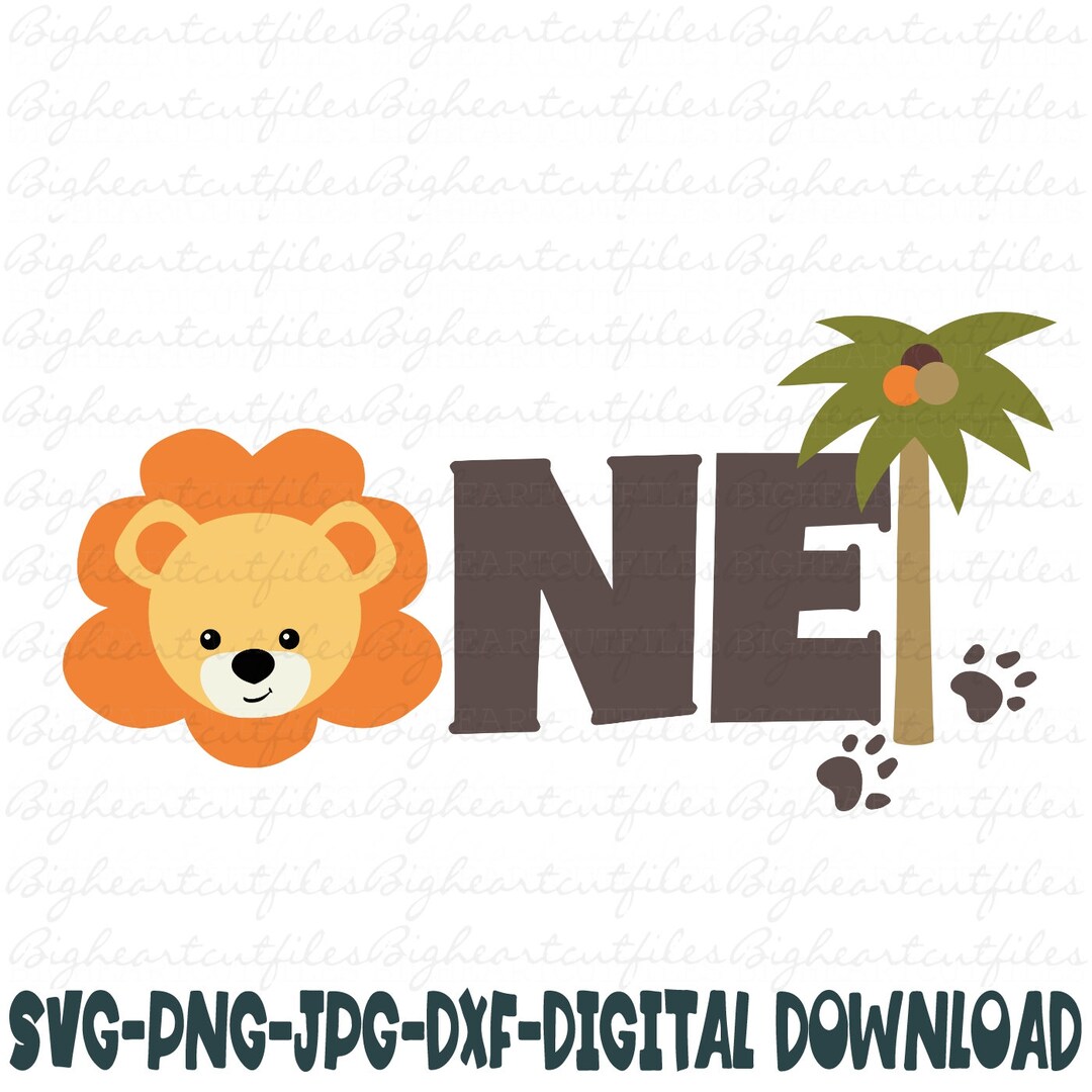 One Svg Png Jpg Dxf Boy Birthday Lion Safari Svg First Birthday Svg ...