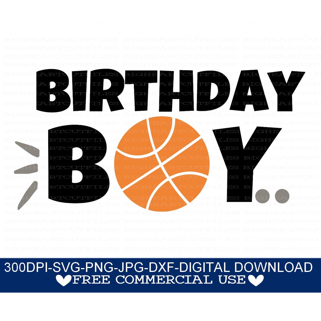 Basketball Birthday Svg, Png, Jpg, Dxf, Birthday Boy Svg - Etsy