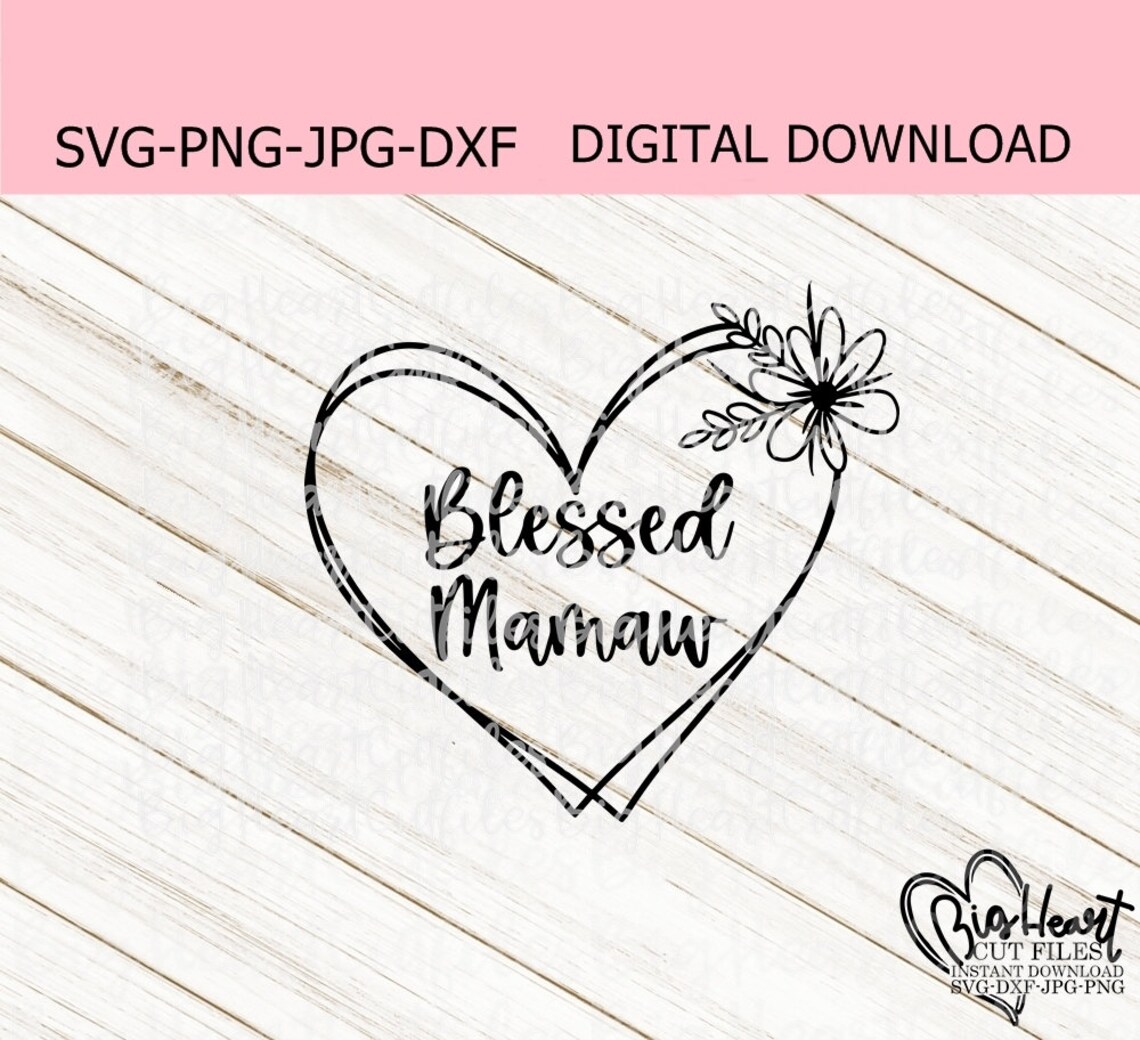 Blessed Mamaw Svg Png Jpg Dxf Mamaw Svg Sayings Blessed | Etsy