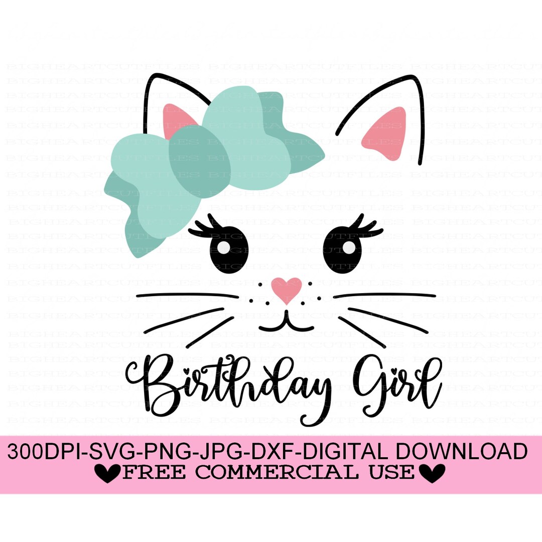 Cat Face Svg, Kitty Cat Birthday Girl Svg, Png,jpg,dxf, Cat With Bow ...