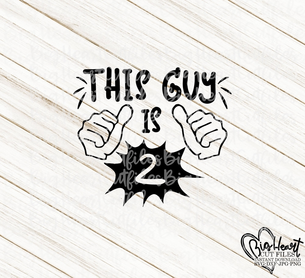 This Guy Is 2 Svg Png Jpg Dxf 2nd Birthday Svg Second | Etsy