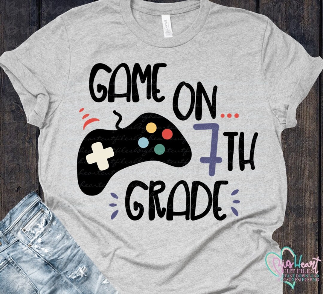 Game on 7th Grade Svg, Png, Jpg, Dxf, Seventh Grade Svg, 7th Grade, Boy ...