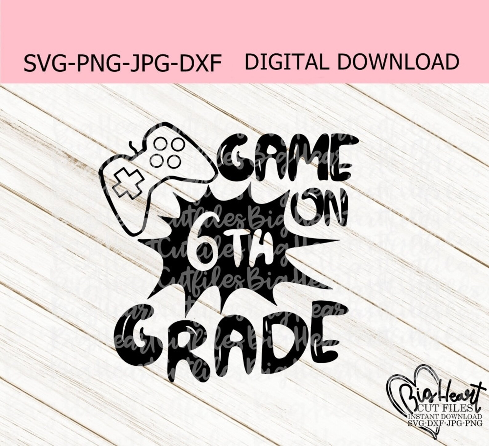 Game on 6th Grade Svg Png Jpg Dxf Sixth Grade Svg 6th - Etsy