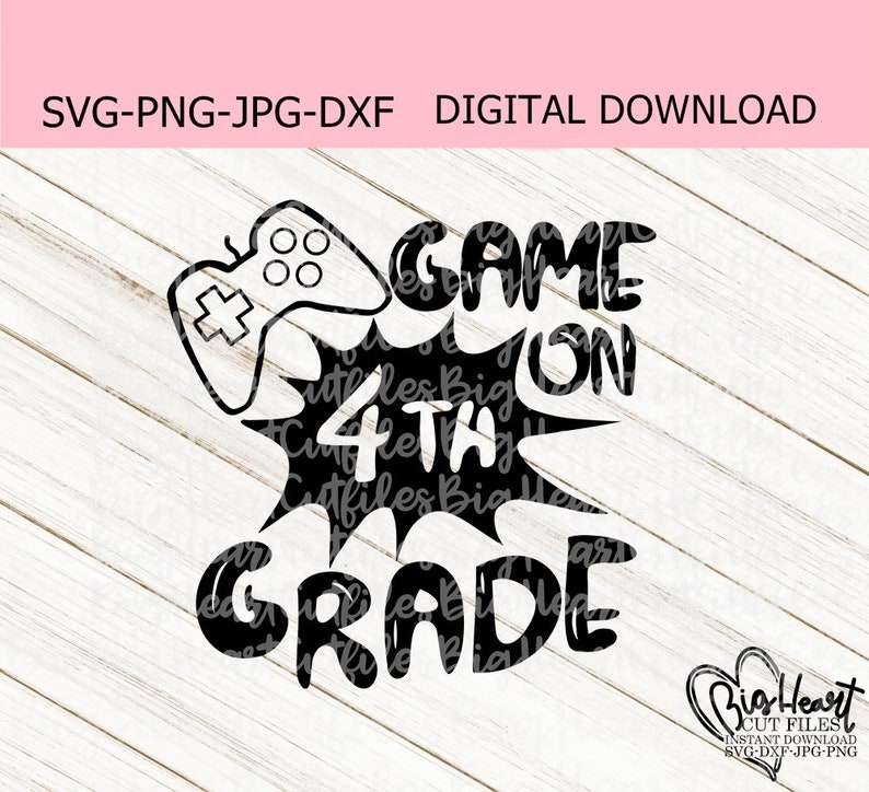 Game on 4th Grade Svg Png Jpg Dxf Fourth Grade Svg 4th - Etsy