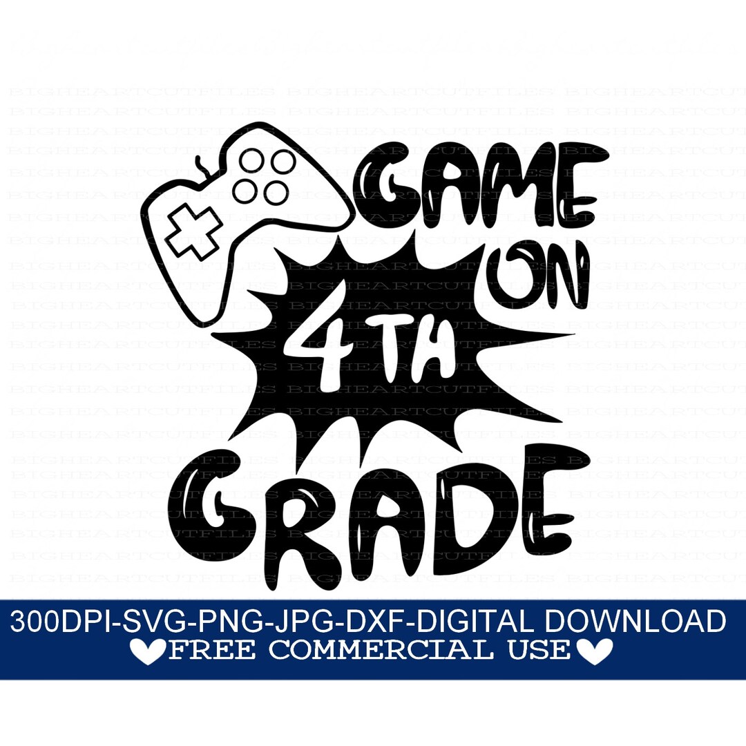 Game on 4th Grade Svg, Png, Jpg, Dxf, Fourth Grade Svg, 4th Grade, Boy ...