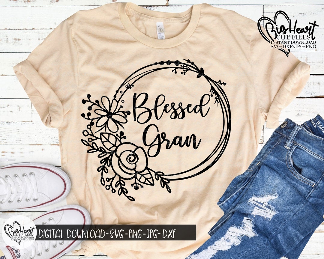 Buy Blessed Gran Svg, Png, Jpg, Dxf, Gran Cut File, Mothers Day Svg ...