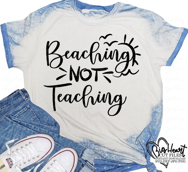 Beaching Not Teaching Svg Png Jpg Dxf Teacher Svg Summer | Etsy