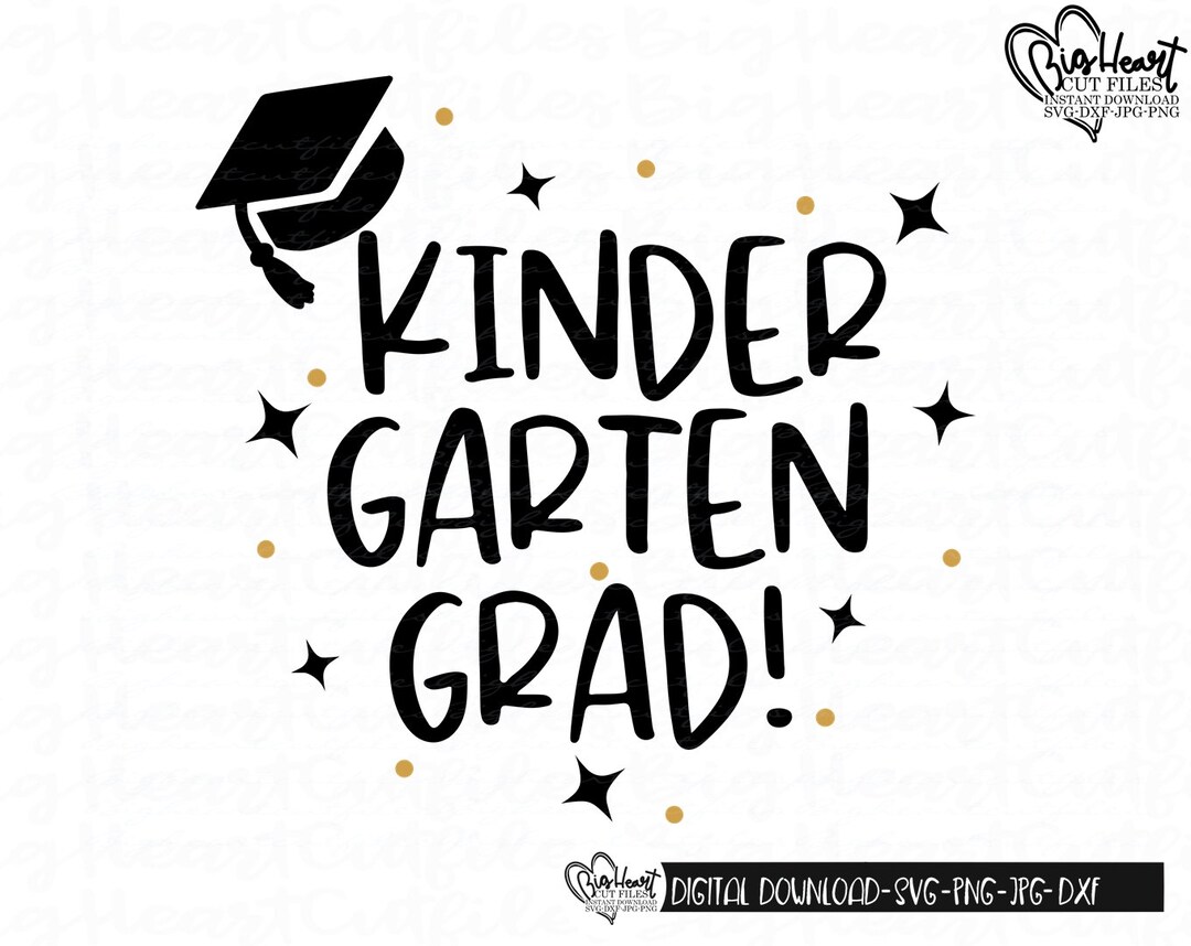 Kindergarten Graduation Svg, Png, Jpg, Dxf, Kindergarten Grad Svg, 2021 ...