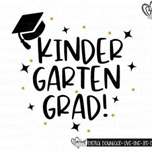 Kindergarten Graduation Svg, Png, Jpg, Dxf, Kindergarten Grad Svg, 2021 ...
