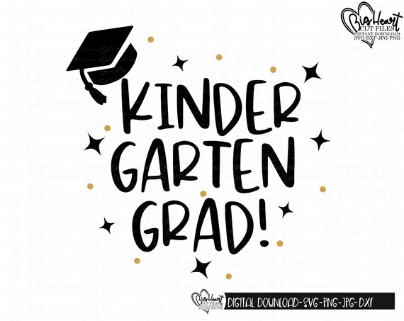 Kindergarten Graduation Svg Png Jpg Dxf Kindergarten Grad - Etsy