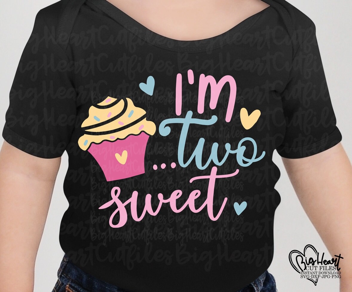 I'm Two Sweet Svg 2nd Birthday Svg Png Jpg Dxf 2nd - Etsy