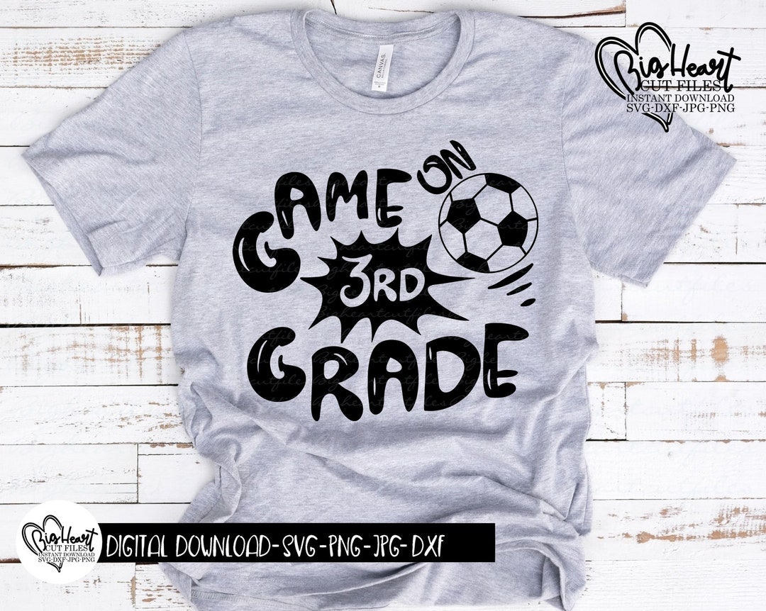 Game on 3rd Grade Svg, Png, Jpg, Dxf, Third Grade Svg, 3rd Grade, Boy ...