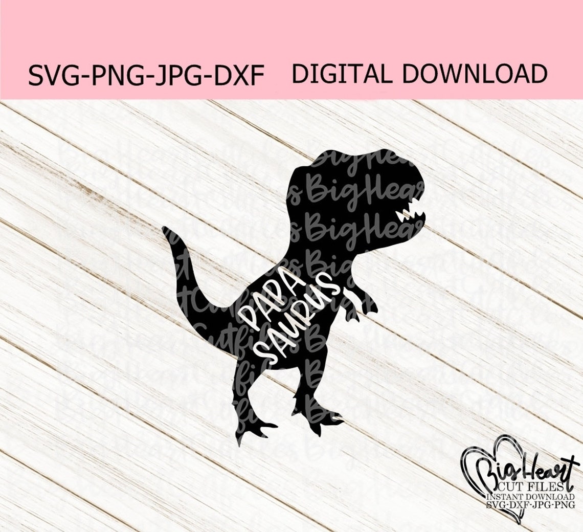 Papa Saurus Svg Png Jpg Dxf T-rex Dinosaur Svg Dinosaur - Etsy