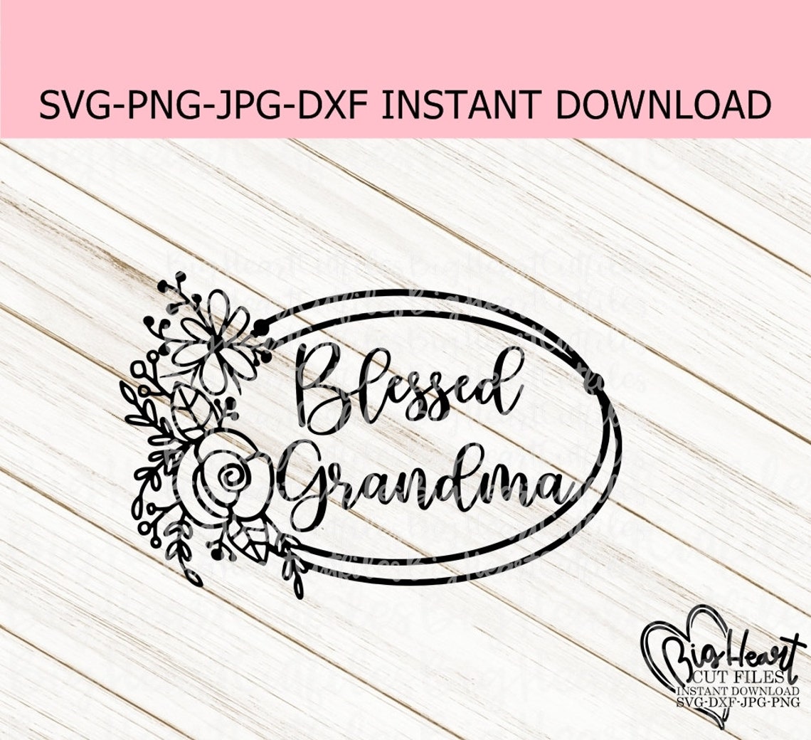 Blessed Grandma Svg Png Jpg Dxf Grandma Svg Grandma Shirt | Etsy