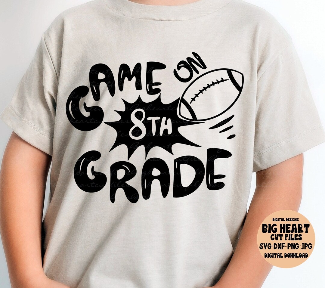 Game on 8th Grade Svg Png Jpg Dxf Eighth Grade Svg 8th - Etsy