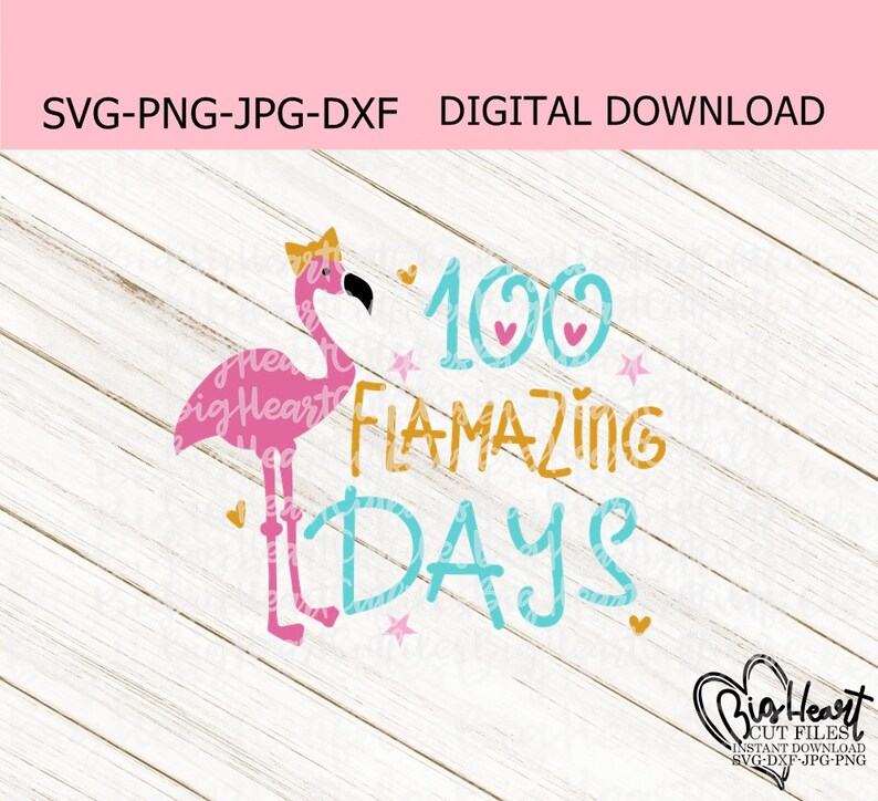 100 Flamazing Days Svg Png Jpg Dxf Flamingo School Svg - Etsy